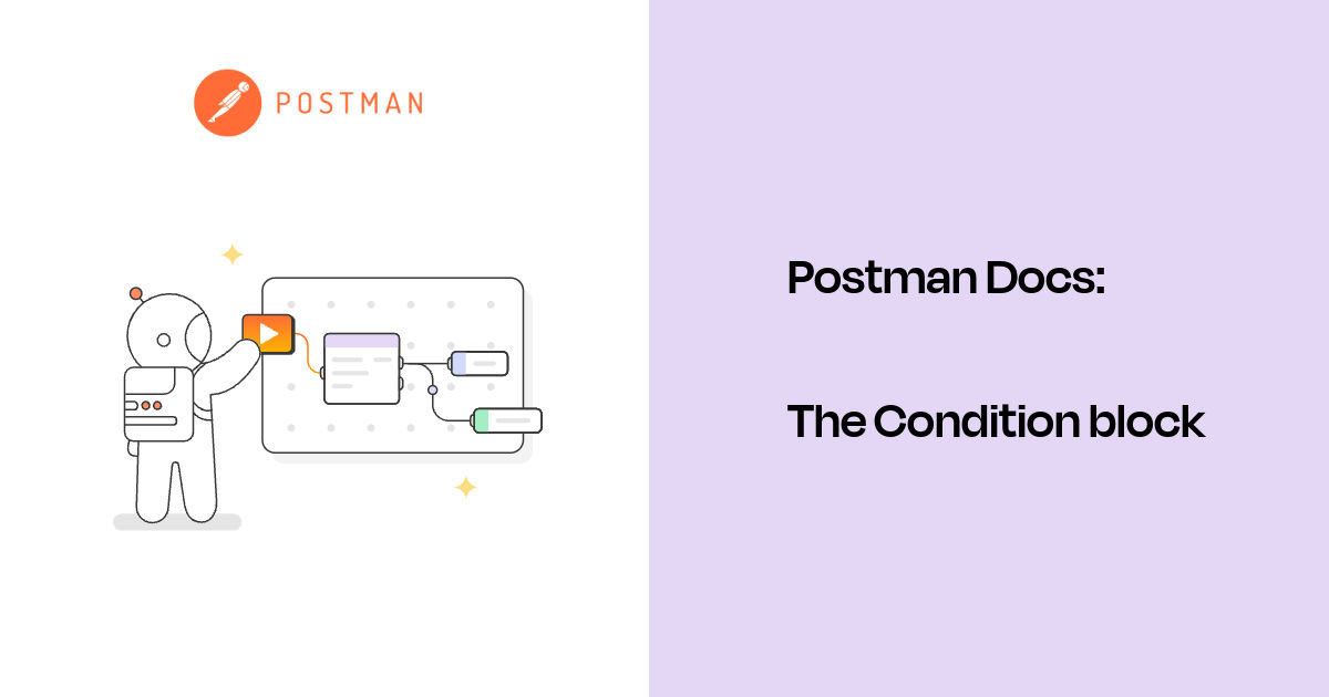 The Condition block | Postman Docs